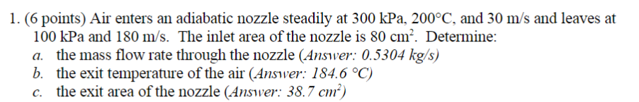 Solved 1. (6 points) Air enters an adiabatic nozzle steadily | Chegg.com