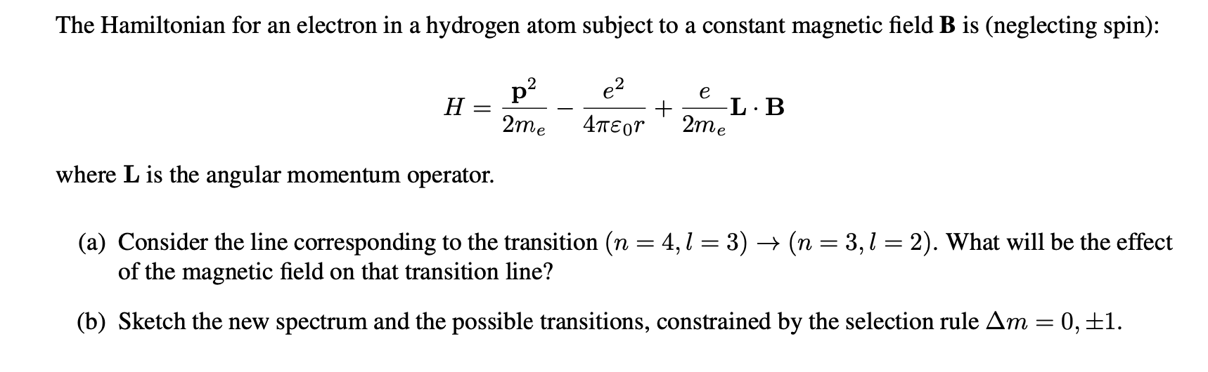 Solved The Hamiltonian for an electron in a hydrogen atom | Chegg.com