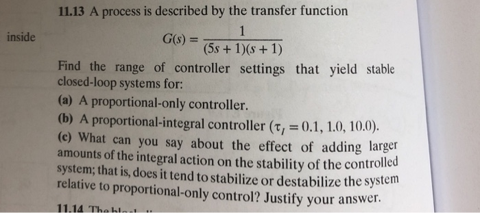 Solved 11.13 A process is described by the transfer function | Chegg.com