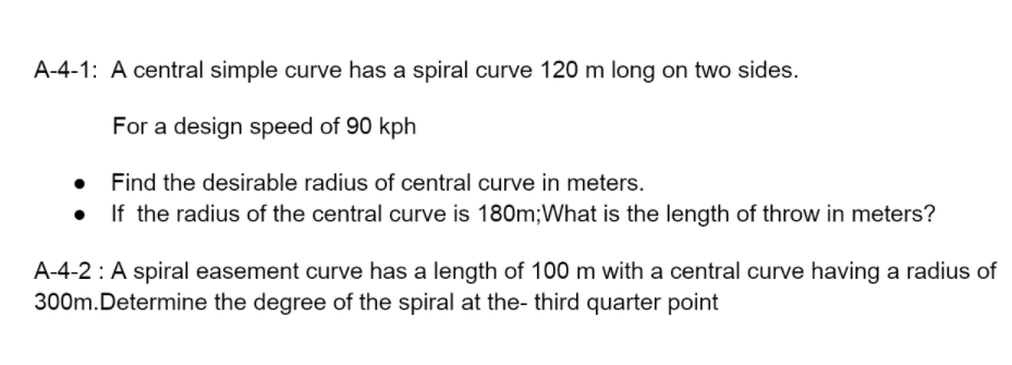 Solved A-4-1: A central simple curve has a spiral curve 120 | Chegg.com