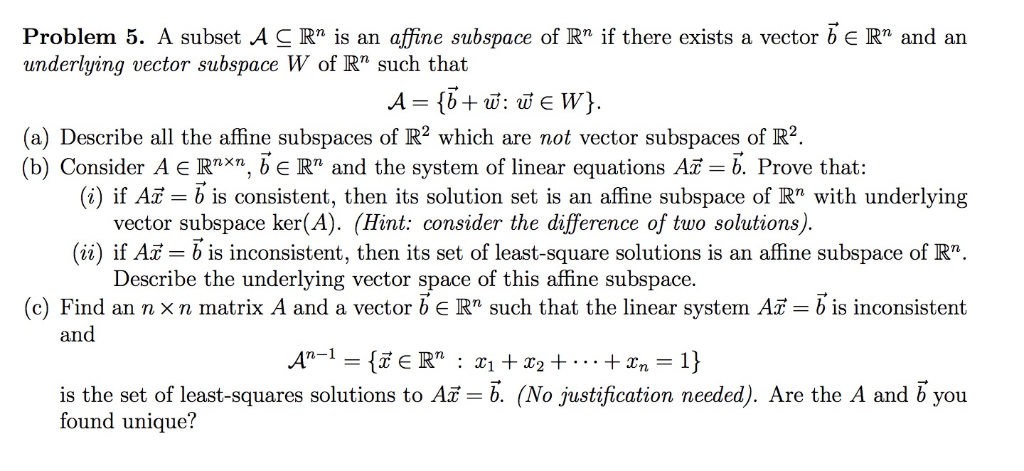 Solved Problem 5. A subset AC R" is an affine subspace of Rn | Chegg.com