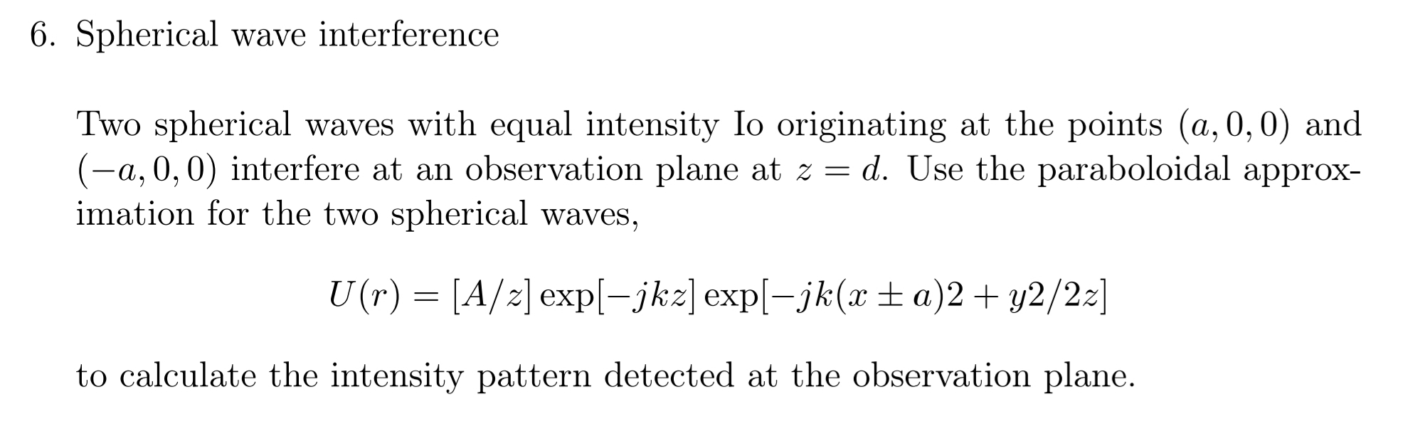 Solved 6. Spherical wave interference Two spherical waves | Chegg.com