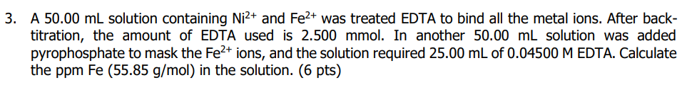 Solved 3. A 50.00 mL solution containing Ni2+ and Fe2+ was | Chegg.com
