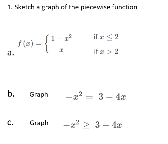 Solved 1. Sketch a graph of the piecewise function | Chegg.com