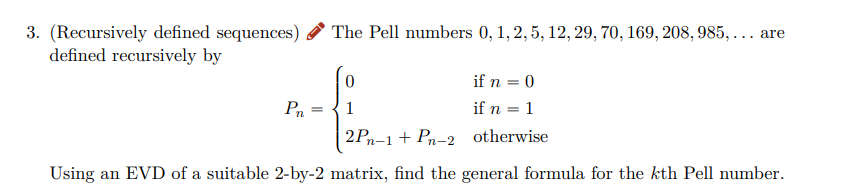 Solved 3. (Recursively defined sequences) The Pell numbers | Chegg.com