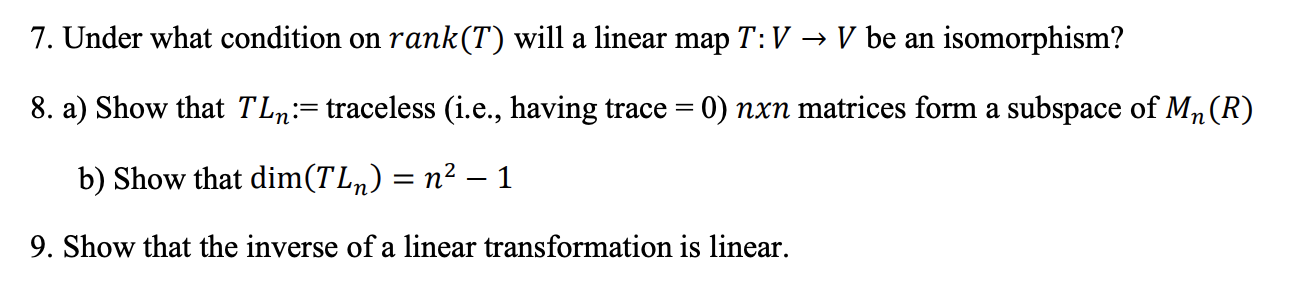 Solved 7. Under what condition on rank(T) will a linear map | Chegg.com