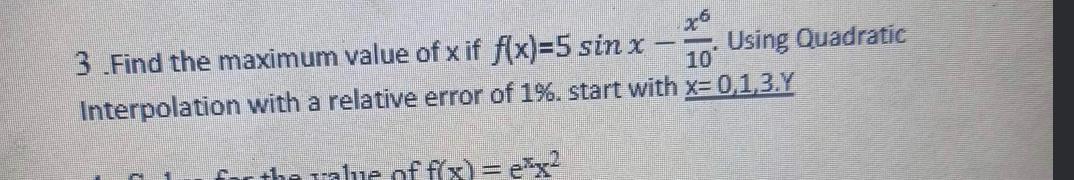 Solved 3. Find the maximum value of x if f(x)=5sinx−10x6. | Chegg.com
