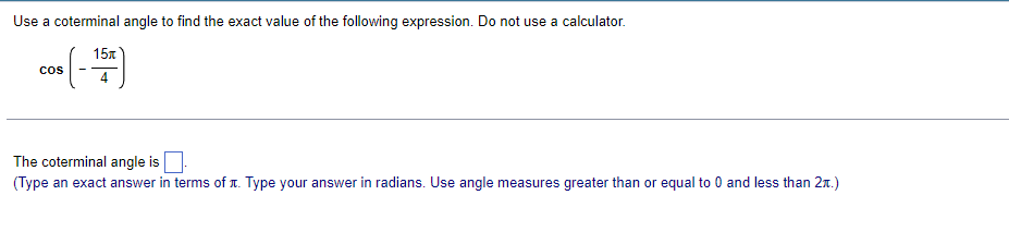 Solved Use a coterminal angle to find the exact value of the | Chegg.com