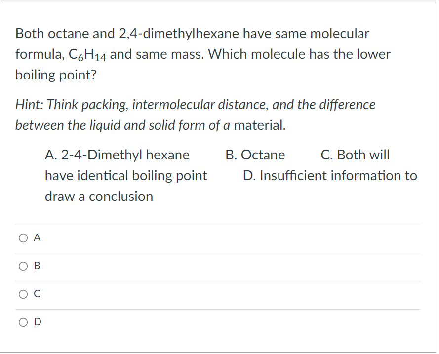 Solved Both octane and 2,4-dimethylhexane have same | Chegg.com
