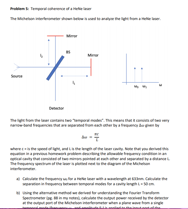 Problem 5: Temporal coherence of a HeNe laser The | Chegg.com