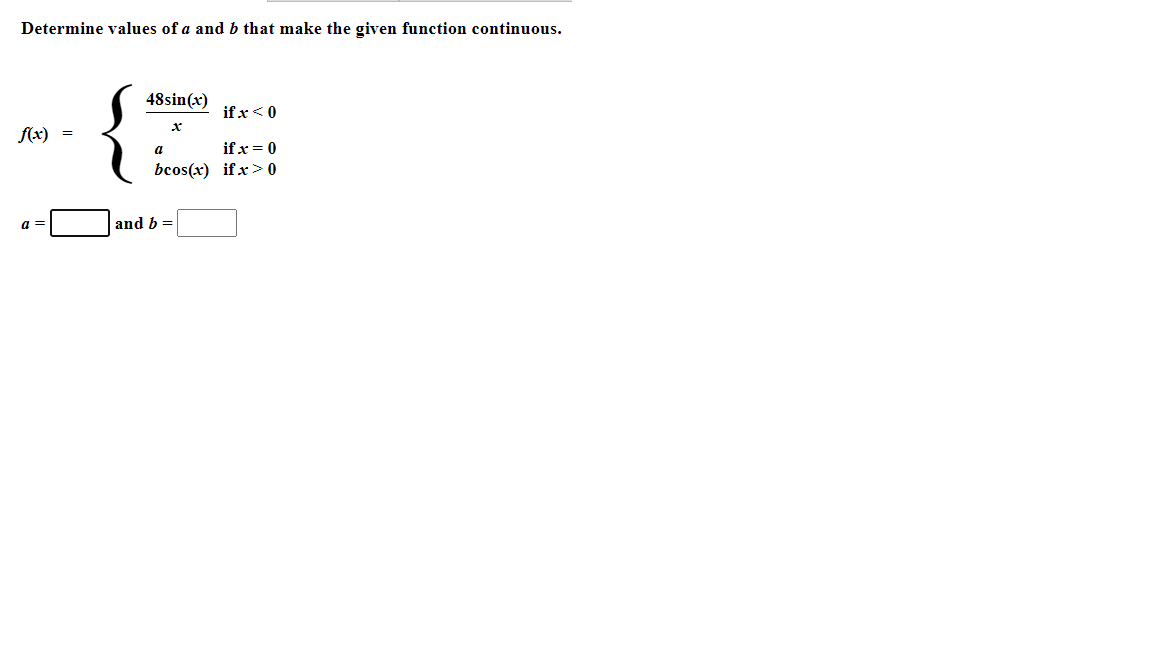 Solved Determine values of a and b that make the given | Chegg.com