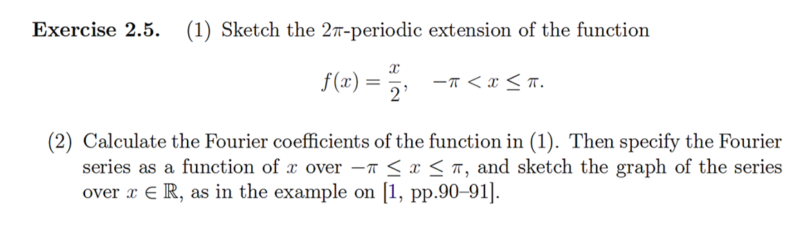 Solved Exercise 2.5. (1) Sketch the 27-periodic extension of | Chegg.com