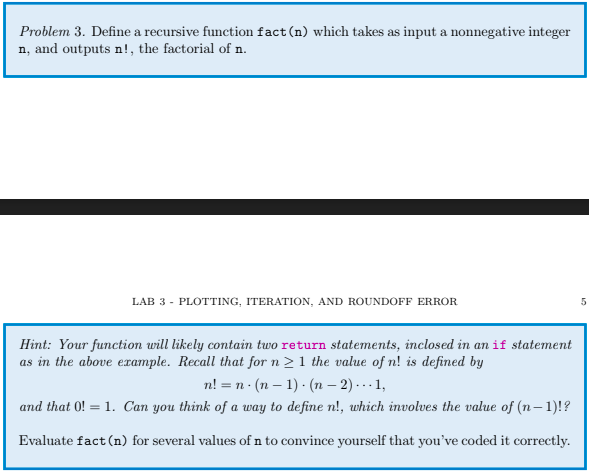 Solved Problem 3. Define a recursive function fact(n) which | Chegg.com