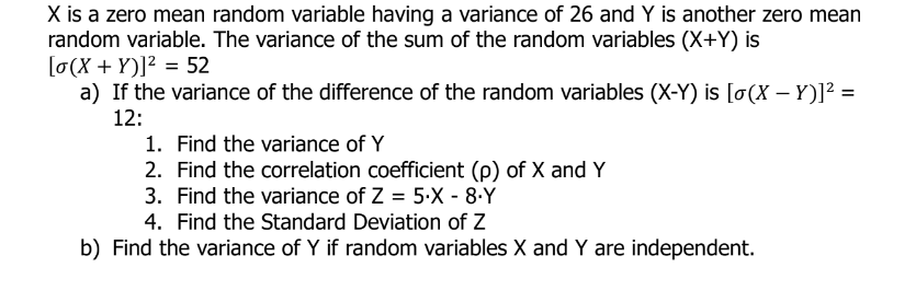 Solved X Is A Zero Mean Random Variable Having A Variance Of 9437