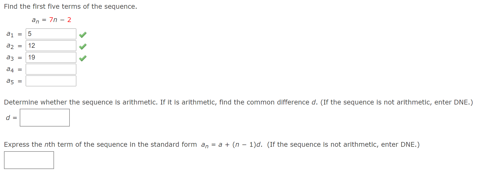 Solved Find the first five terms of the sequence. an = 7n – | Chegg.com