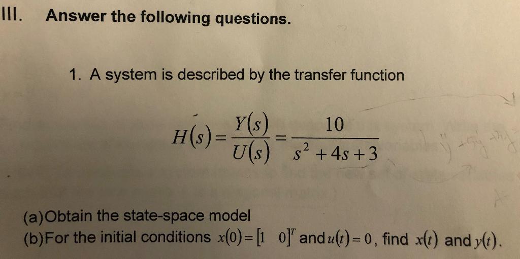 Solved III. Answer the following questions. 1. A system is | Chegg.com