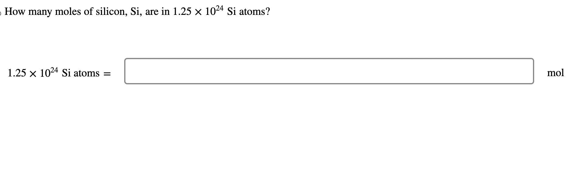 Solved How many moles of silicon, Si, are in 1.25×1024Si | Chegg.com