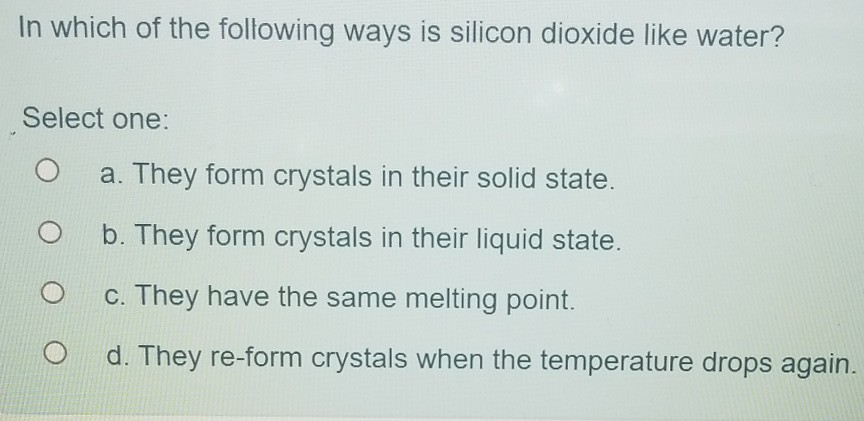 Solved In which of the following ways is silicon dioxide | Chegg.com