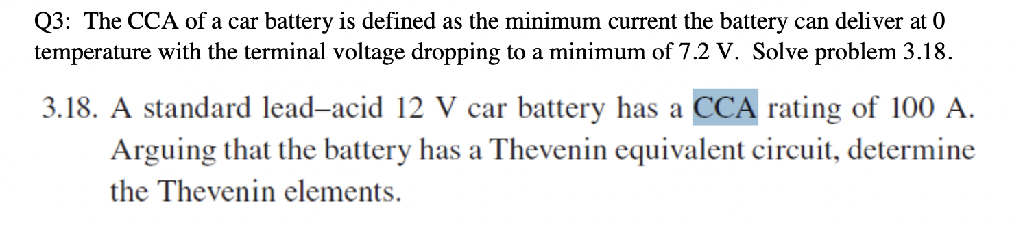 Solved Q3: The CCA of a car battery is defined as the | Chegg.com