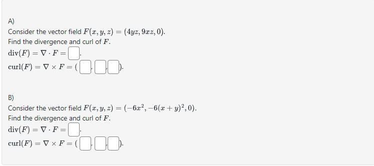 Solved A) Consider the vector field F(x,y,z)=(4yz,9xz,0). | Chegg.com