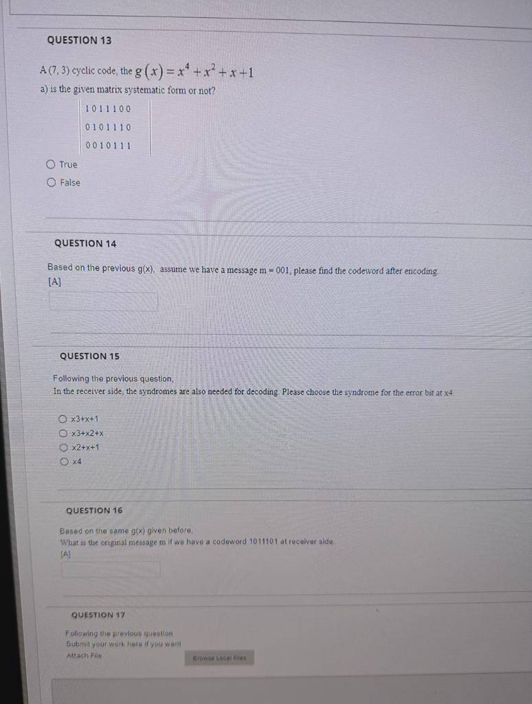 Solved A (7,3) cyclic code, the g(x)=x4+x2+x+1 3) is the | Chegg.com