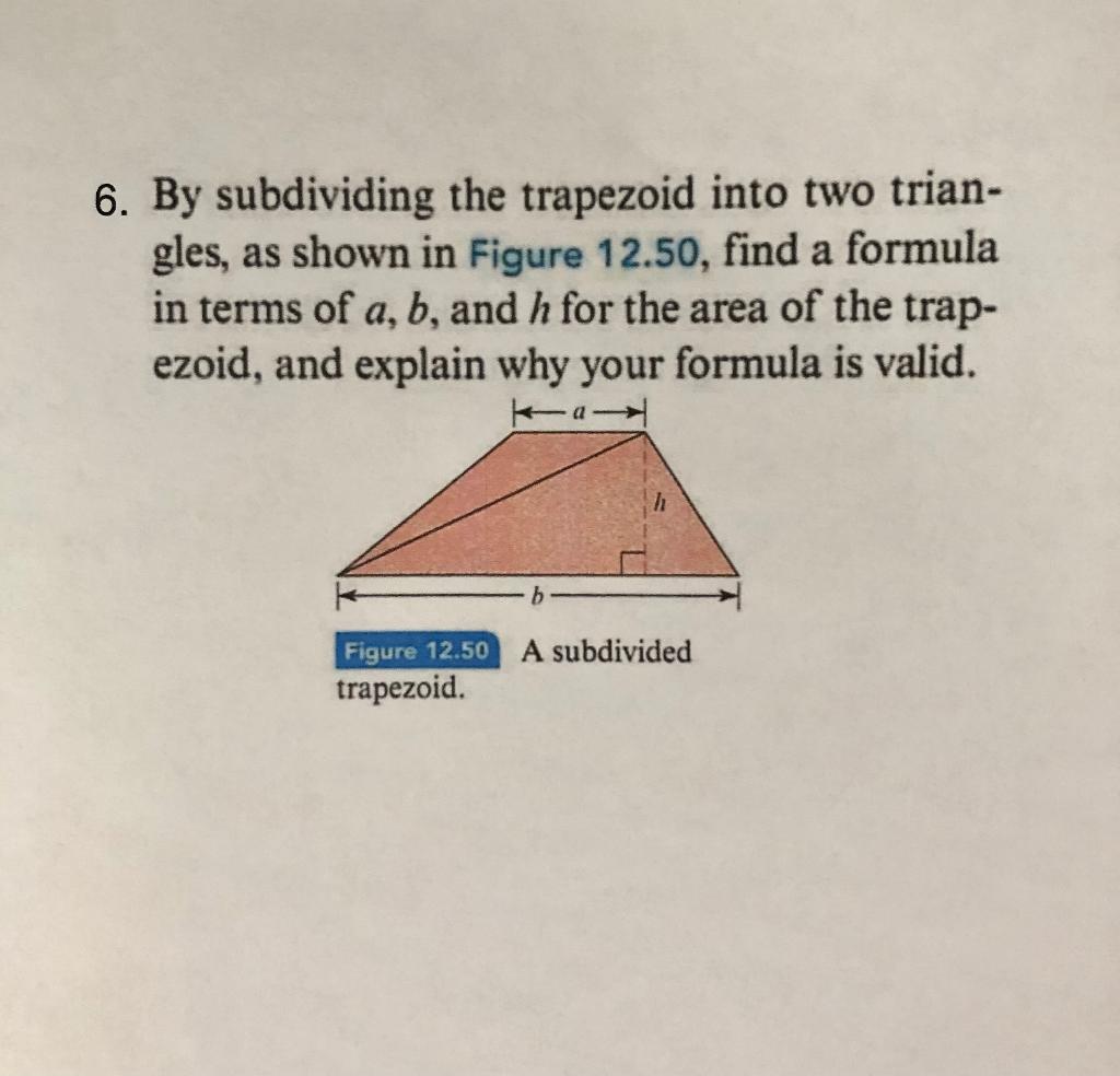 Solved 6. By subdividing the trapezoid into two trian- gles, | Chegg.com