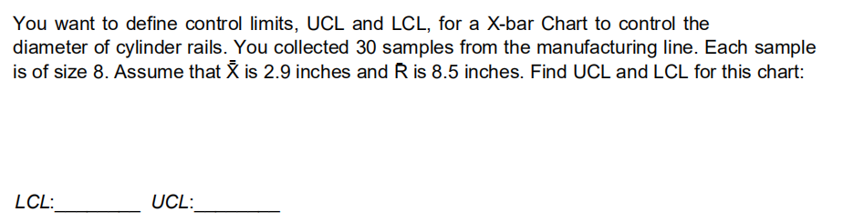 Solved You want to define control limits, UCL and LCL, for a | Chegg.com