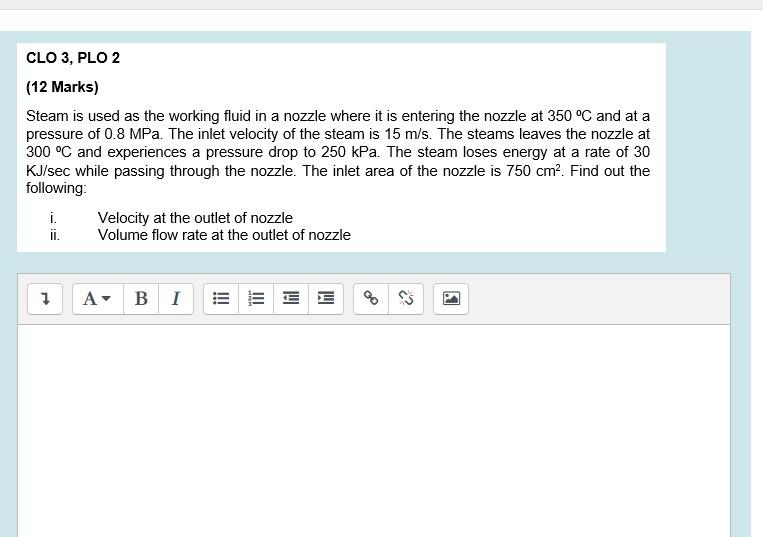 Solved CLO 3, PLO2 (12 Marks) Steam is used as the working | Chegg.com