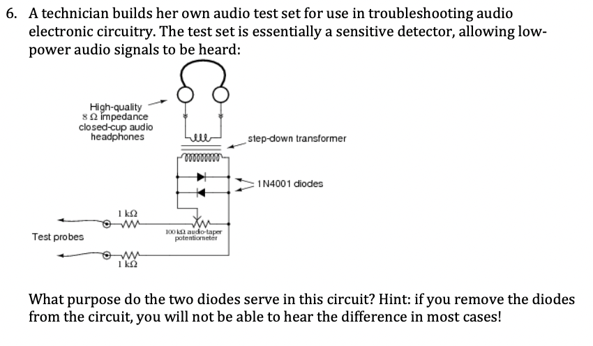 Solved 6. A technician builds her own audio test set for use | Chegg.com