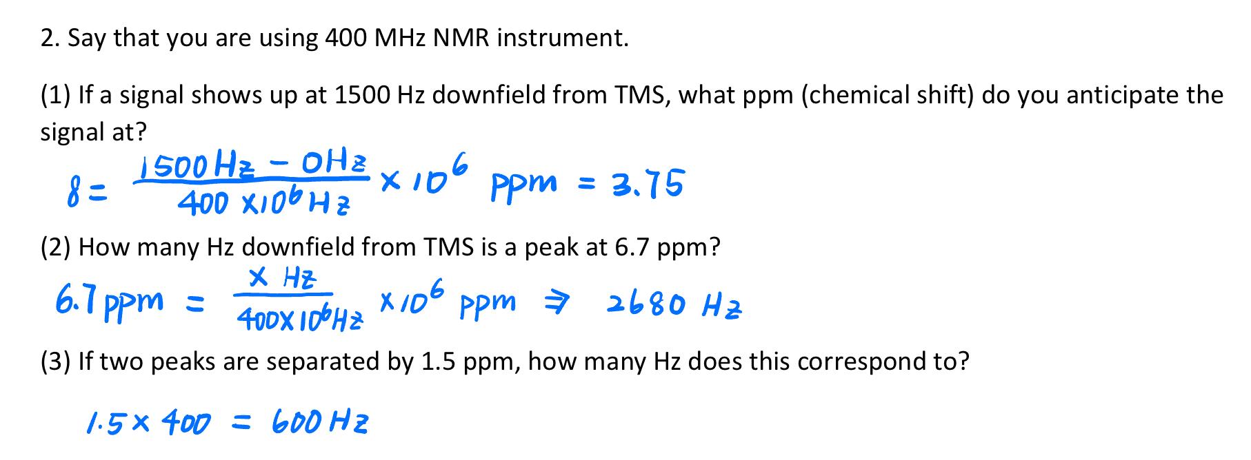 Solved 2. Say that you are using 400MHz NMR instrument. (1) | Chegg.com
