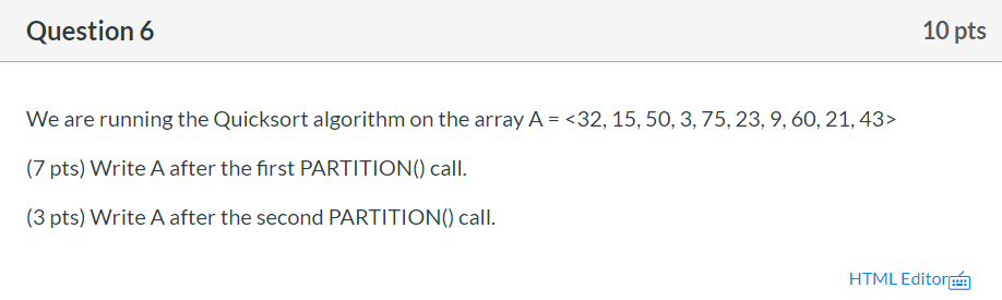 Solved Question6 10 pts We are running the Quicksort | Chegg.com
