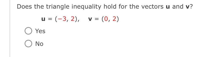 Solved Does the triangle inequality hold for the vectors u | Chegg.com