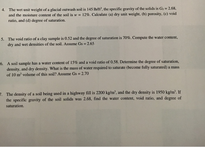 Solved The wet unit weight of a glacial outwash soil is 145 | Chegg.com