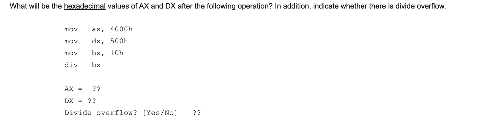 Solved What will be the hexadecimal values of AX and DX | Chegg.com