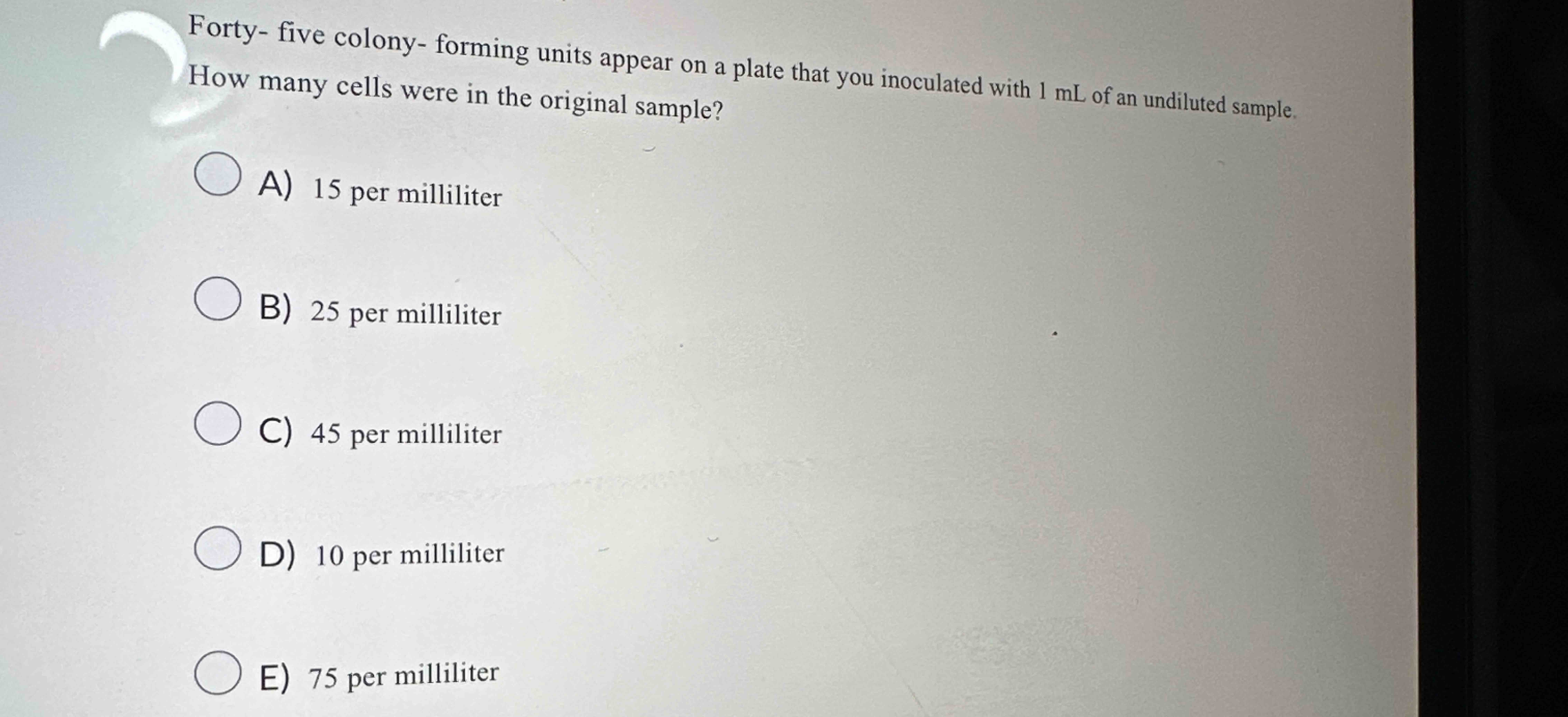 Solved Forty- ﻿five colony-forming units appear on a plate | Chegg.com