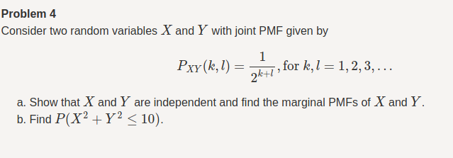 Solved Problem 4 Consider two random variables X and Y with | Chegg.com