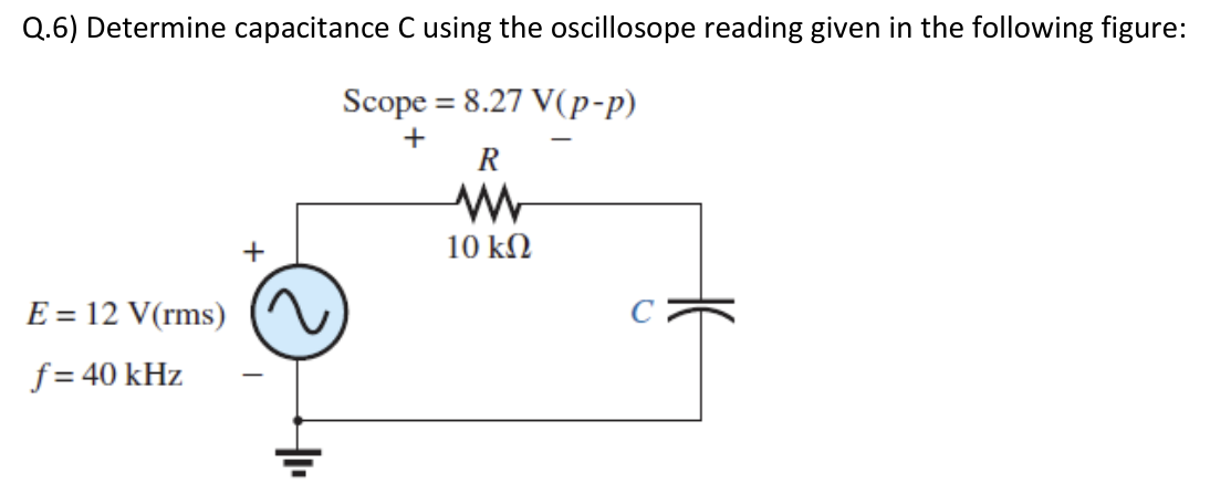 Solved Q.6) Determine capacitance C using the oscillosope | Chegg.com