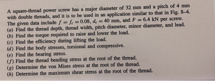 Solved A square-thread power screw has a major diameter of | Chegg.com