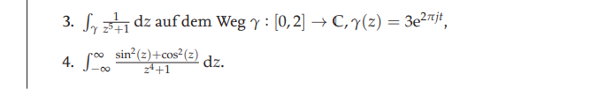 Solved Exercise 3 (complex integration). Evaluate the | Chegg.com