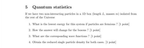 Solved 5 Quantum statistics If we have two non-interacting | Chegg.com