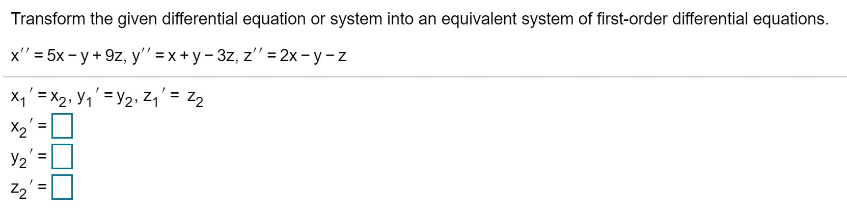 Solved Transform The Given Differential Equation Into An 