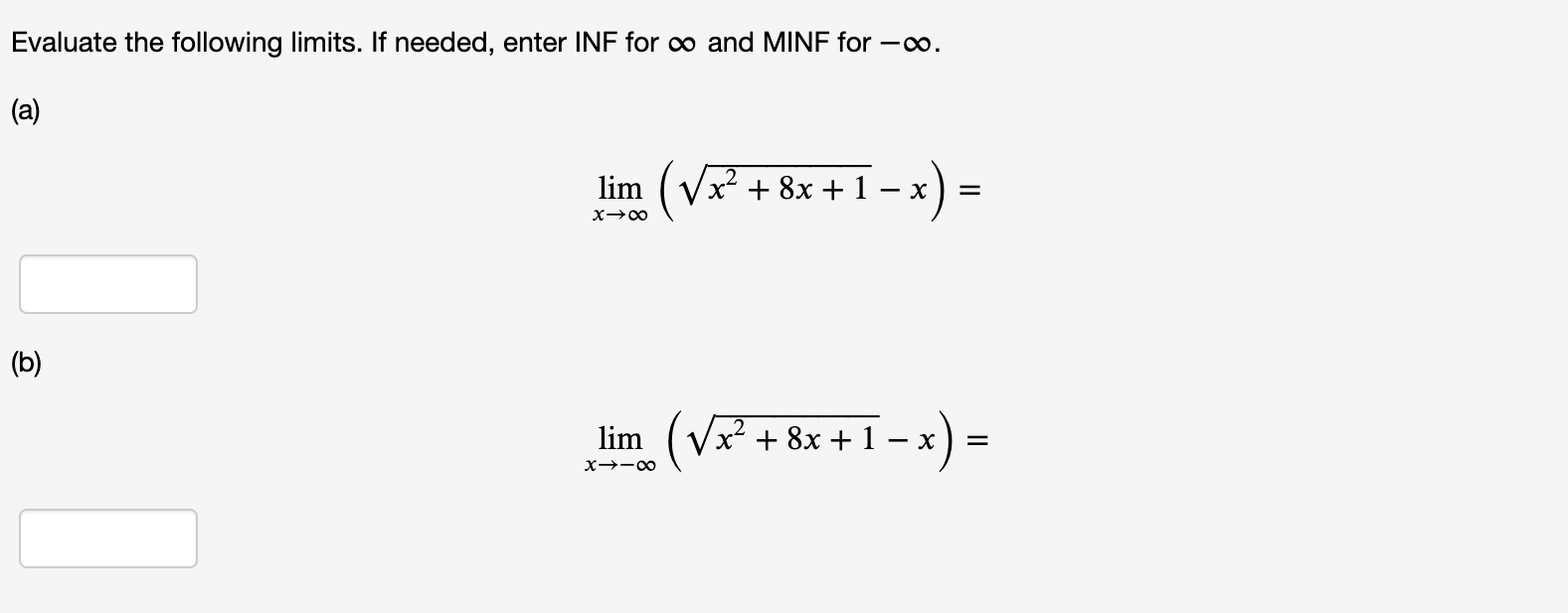 Solved Evaluate the following limits. If needed, enter INF | Chegg.com