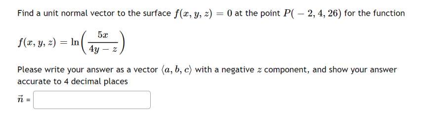 Solved Find a unit normal vector to the surface f(x,y,z)=0 | Chegg.com