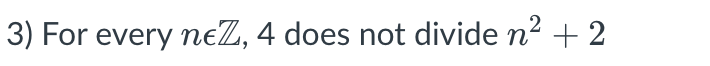 Solved 3) For every neZ, 4 does not divide n2 + 2 | Chegg.com