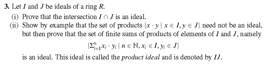 Solved 3. Let I and I be ideals of a ring R. (i) Prove that | Chegg.com