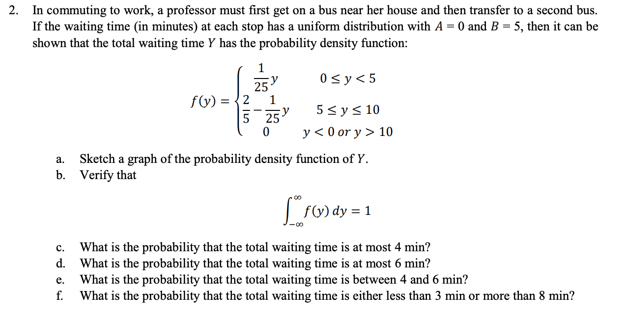Solved 2. In commuting to work, a professor must first get | Chegg.com