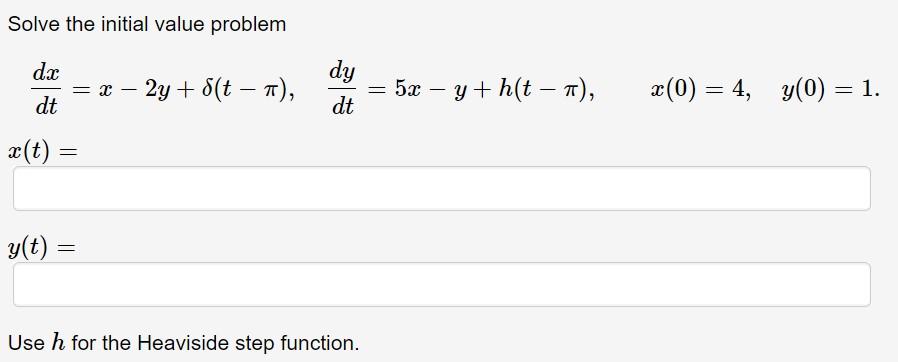 Solved Solve the initial value problem dx = dt 2y + 5(t – ), | Chegg.com