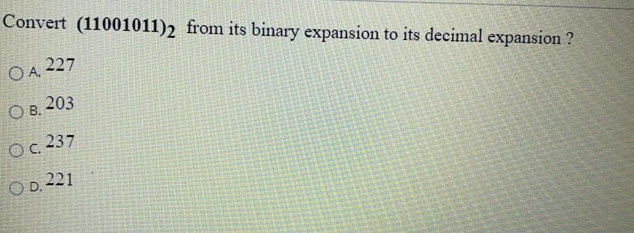 Solved Convert (11001011)2 from its binary expansion to its | Chegg.com