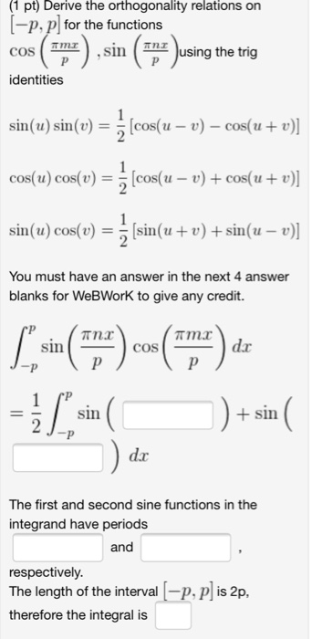 Solved (1 pt) Derive the orthogonality relations on -p, p | Chegg.com