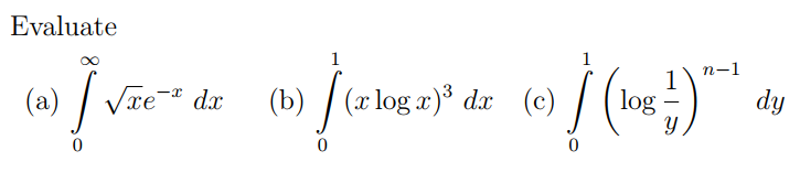 Solved Evaluate (a) ∫0∞xe−xdx (b) ∫01(xlogx)3dx (c) | Chegg.com